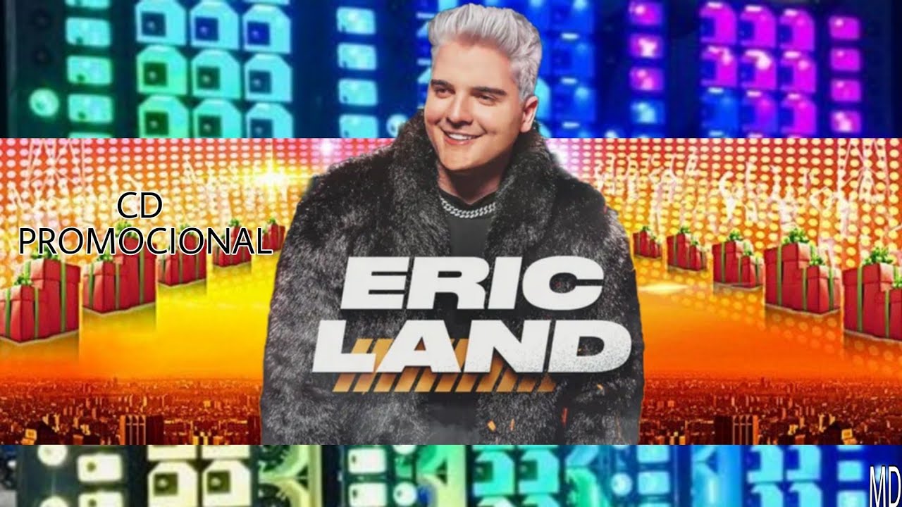 ERIC LAND { CD PROMOCIONAL } ATUALIZADO 2021 - YouTube