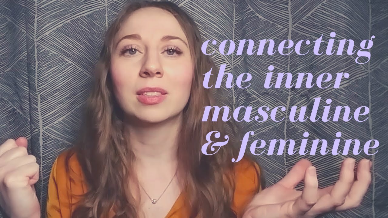 Connecting the inner masculine & feminine - YouTube