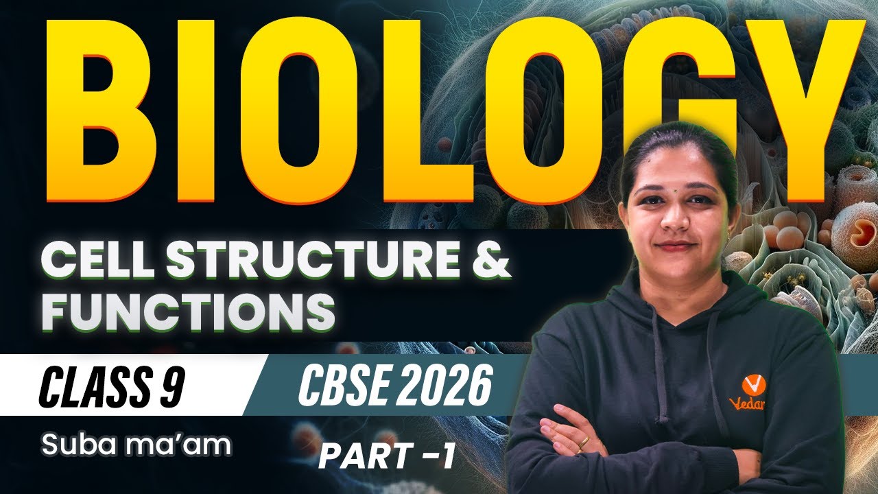 Cell Structure and Functions Part 1 | Class 9 Biology | CBSE 2026 ...