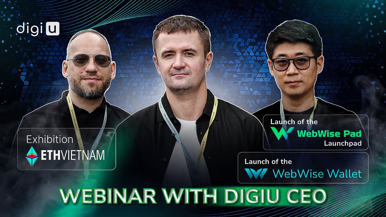 ETHVietnam exhibition, Launch of the WebWise Pad Launchpad and WebWise Wallet - Webinar with CEO ...