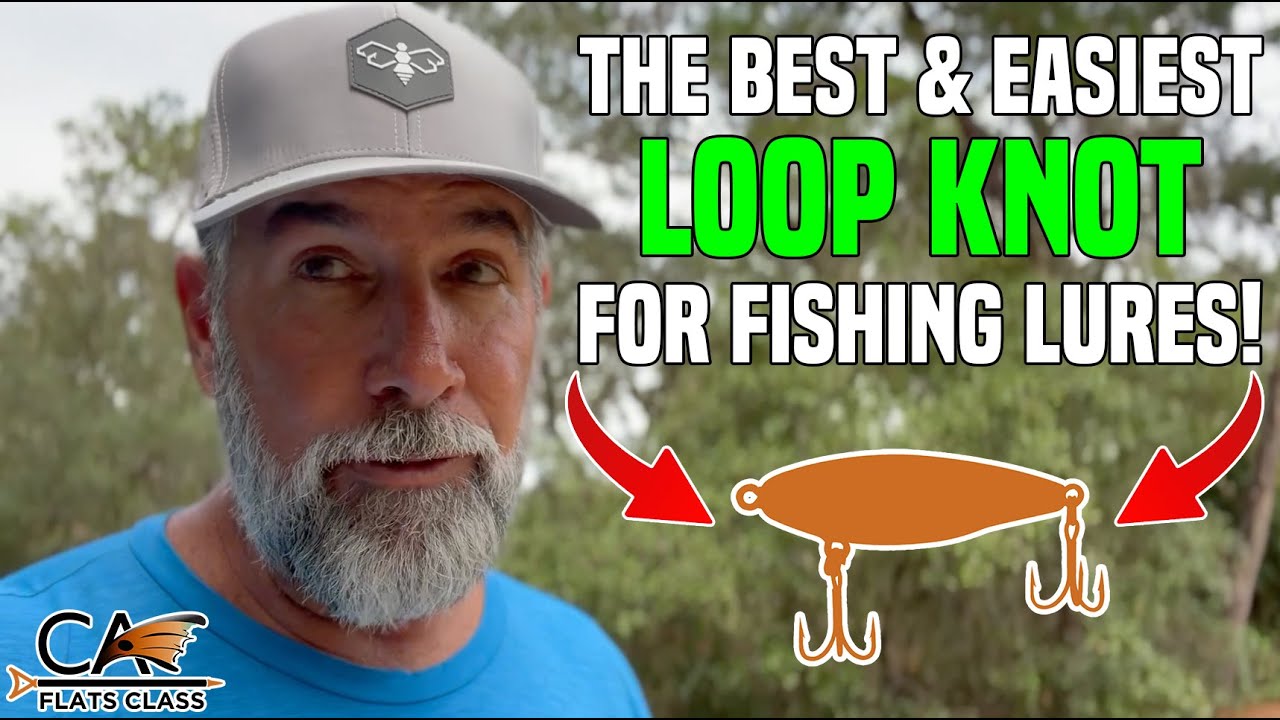The Best & Easiest Loop Knot For Fishing Lures! | Flats Class YouTube ...