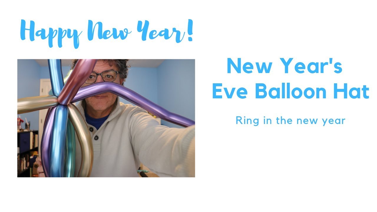 New Year's Balloon Hat Tutorial - YouTube