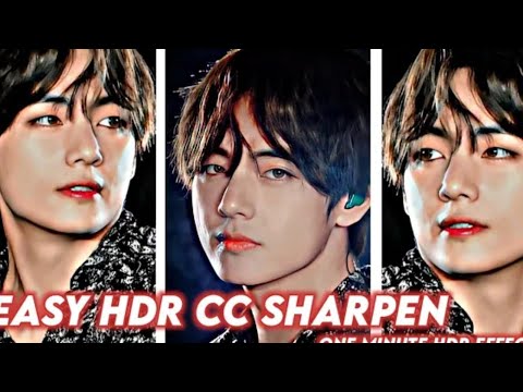 1 MINUTE  HDR EFFECT / EASSY CC ALIGHT MOTION ! TUTORIAL CC SHARPEN !!!!