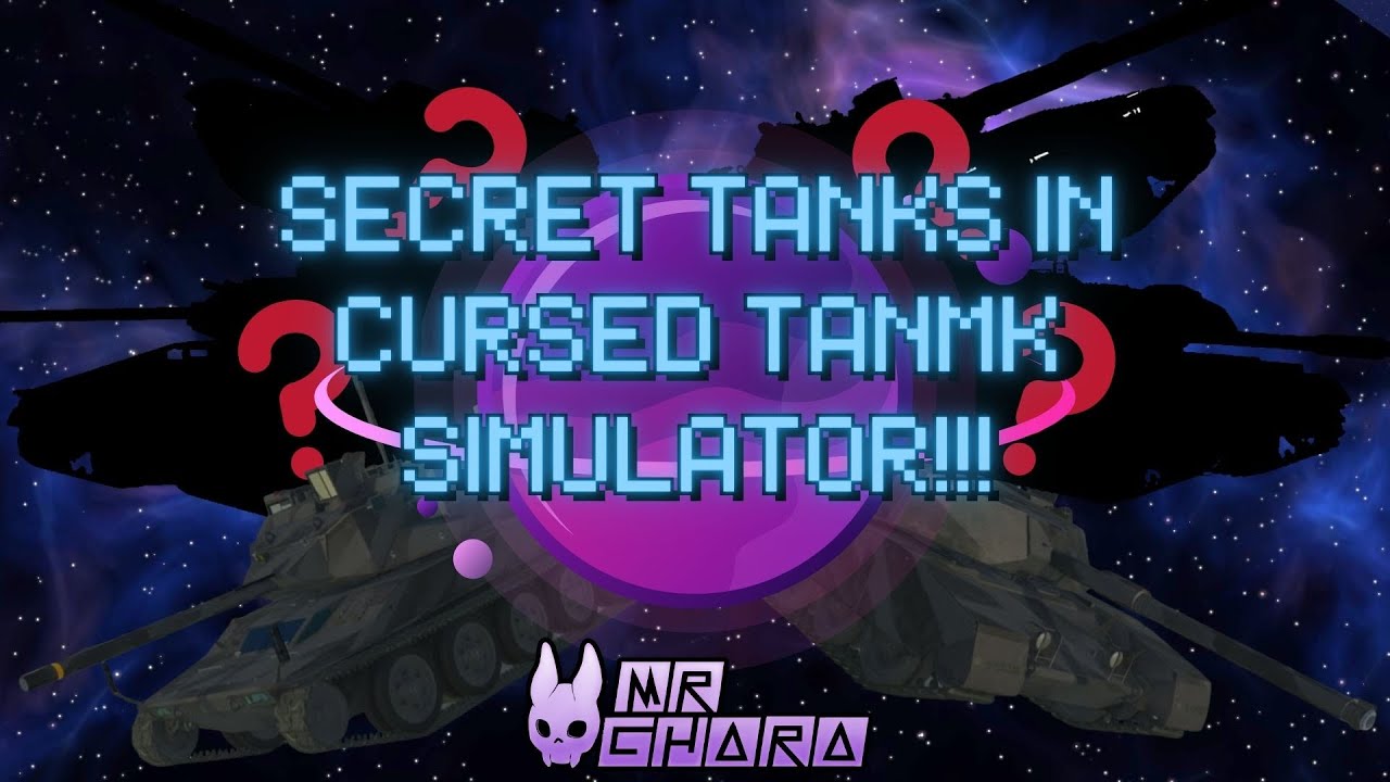 More SECRET tanks in CURSED TANMK SIMULATOR!!!!! - YouTube