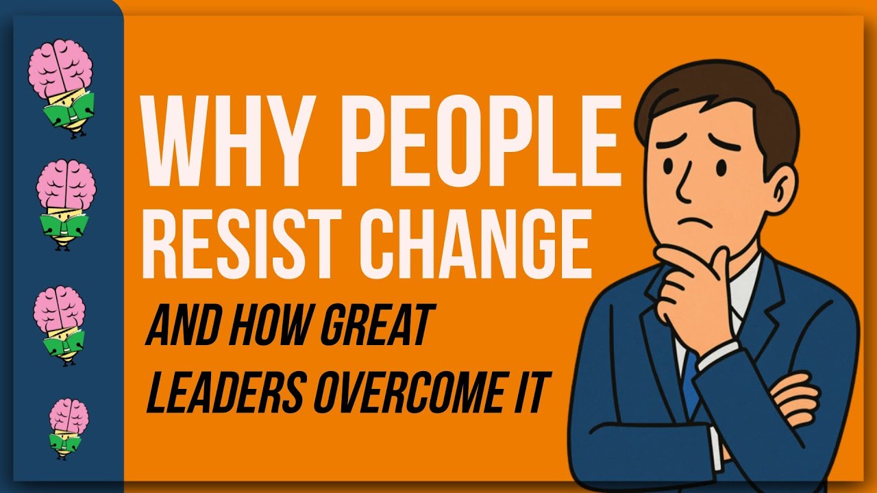 Why People Resist Change – And How Great Leaders Overcome It - YouTube