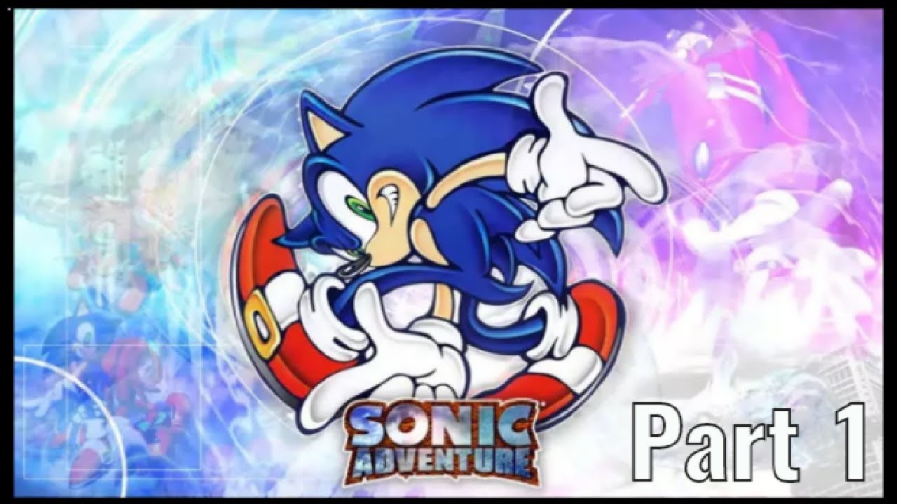 Sonic Adventure DX Part 1 - YouTube