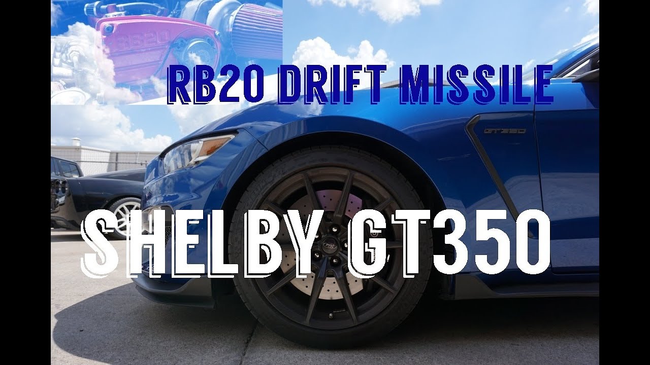 Shelby GT350 Hit's the Street and RB20 Drift Missile on the Dyno! - YouTube
