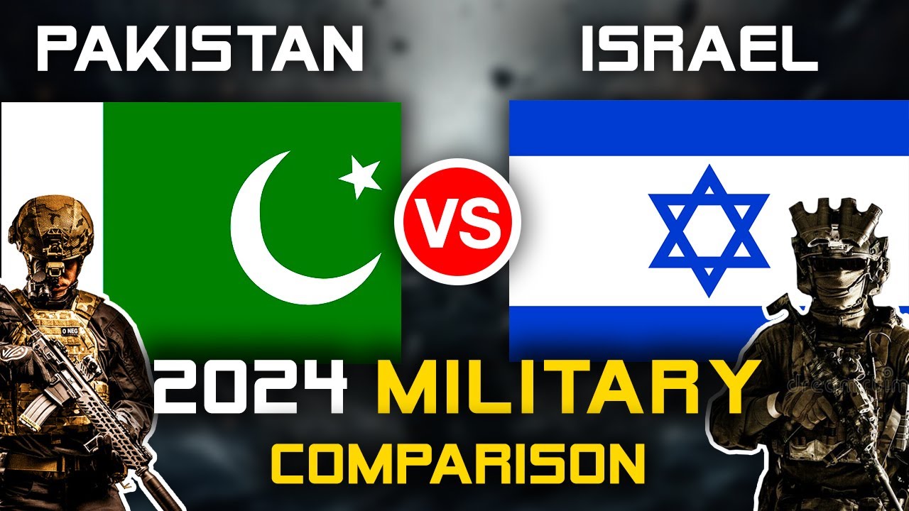 Pakistan vs Israel Military Power Comparison 2024 | Israel vs Pakistan ...