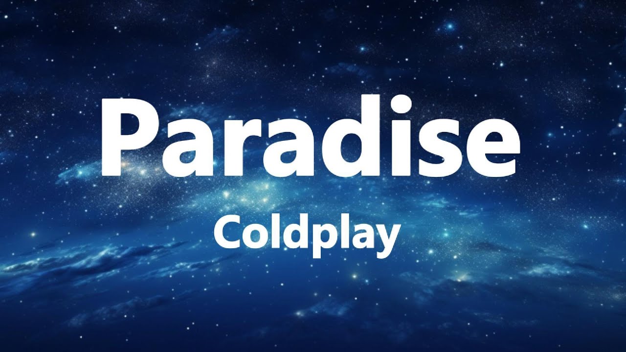 Coldplay - Paradise (Lyrics) - YouTube