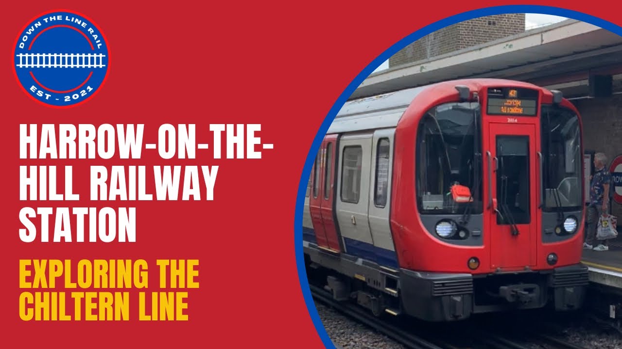 Exploring The Chiltern Line - Harrow-on-the-Hill Station - YouTube