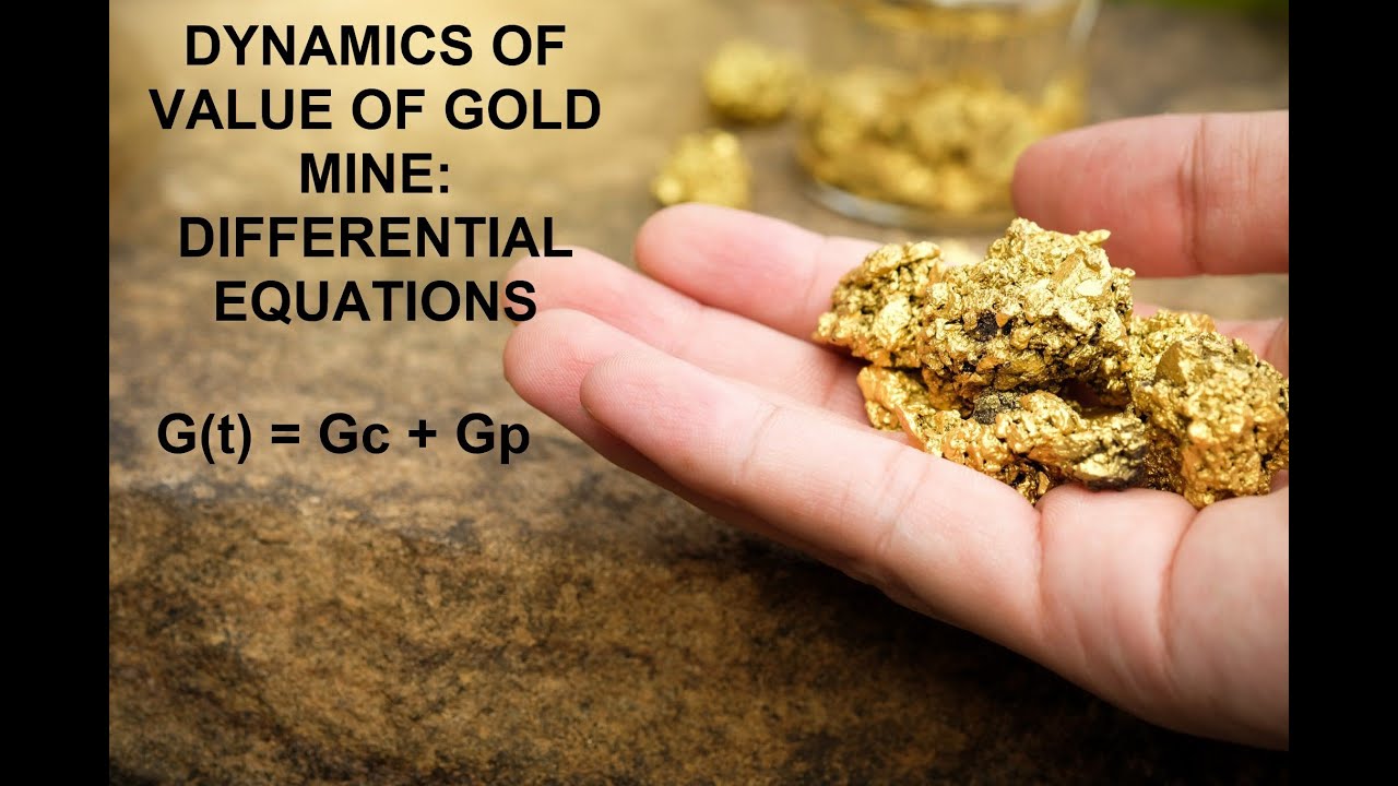 Dynamics of Value of Gold Mine: Differential Equations - YouTube