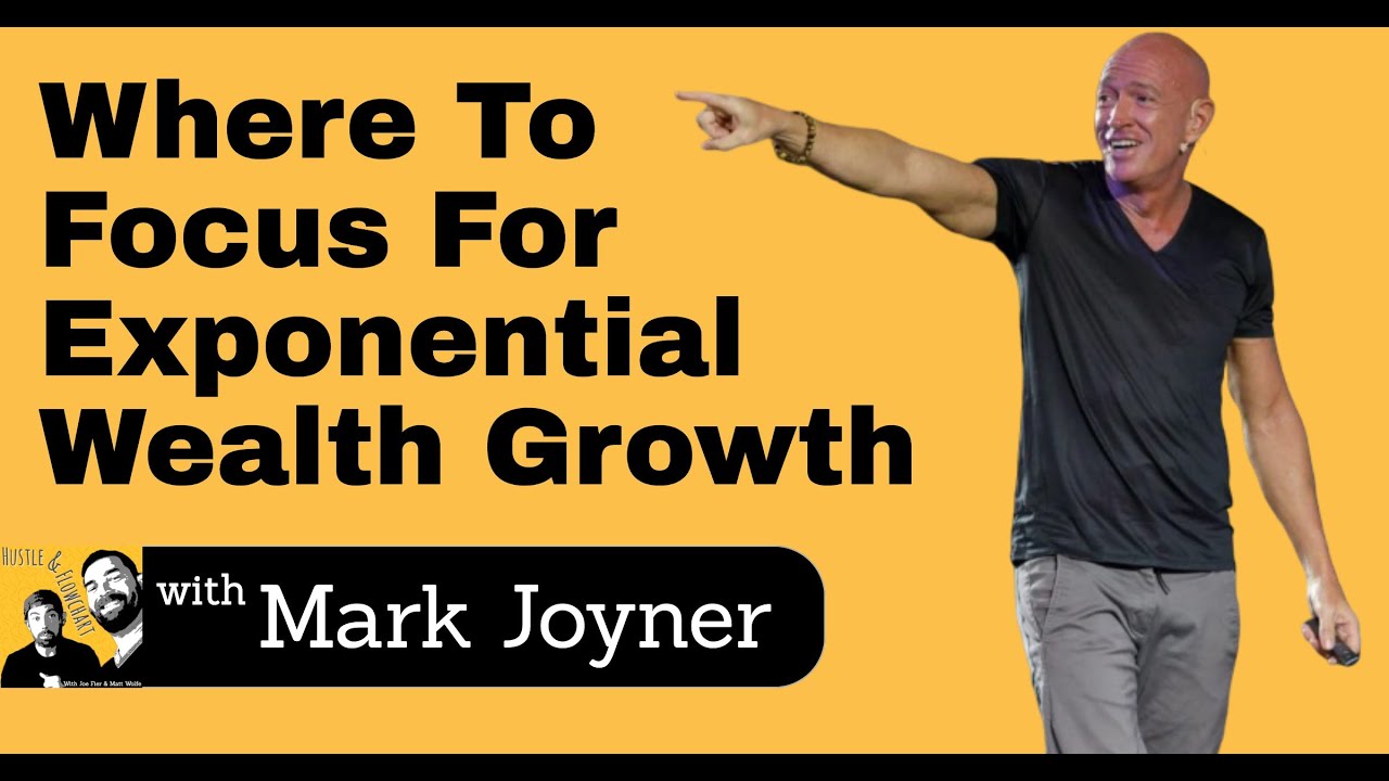 Mark Joyner - Where To Focus For Exponential Wealth Growth - YouTube