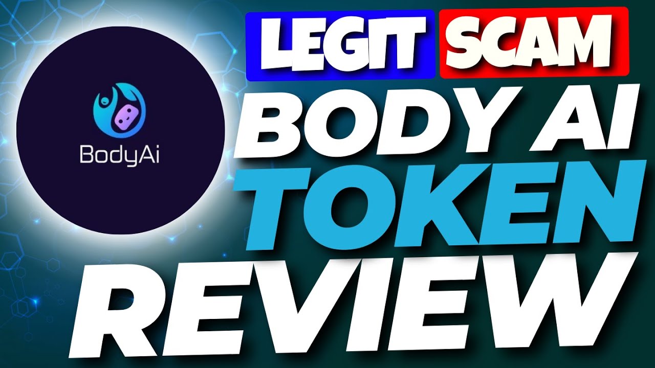 Body AI Token Review: is it Legit or Scam? - YouTube