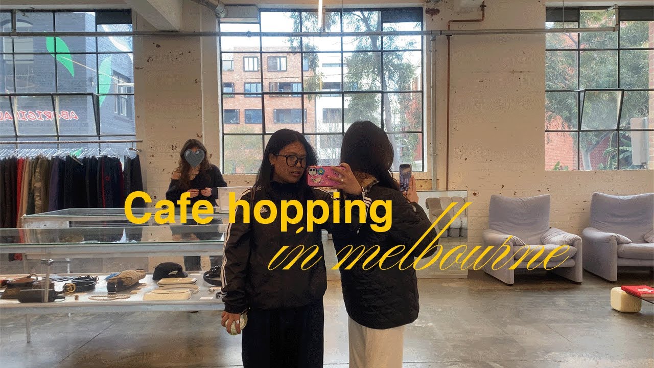 Cafe hopping in Melbourne | talking to strangers | time with friends ۶ ...