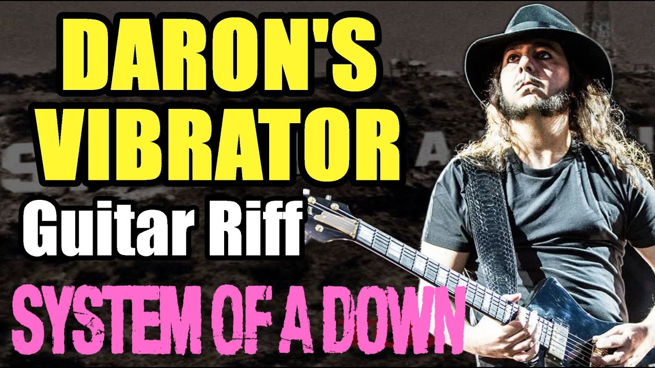 Daron's VIBRATOR Guitar Riff | System of a Down Fun Facts Rock - YouTube