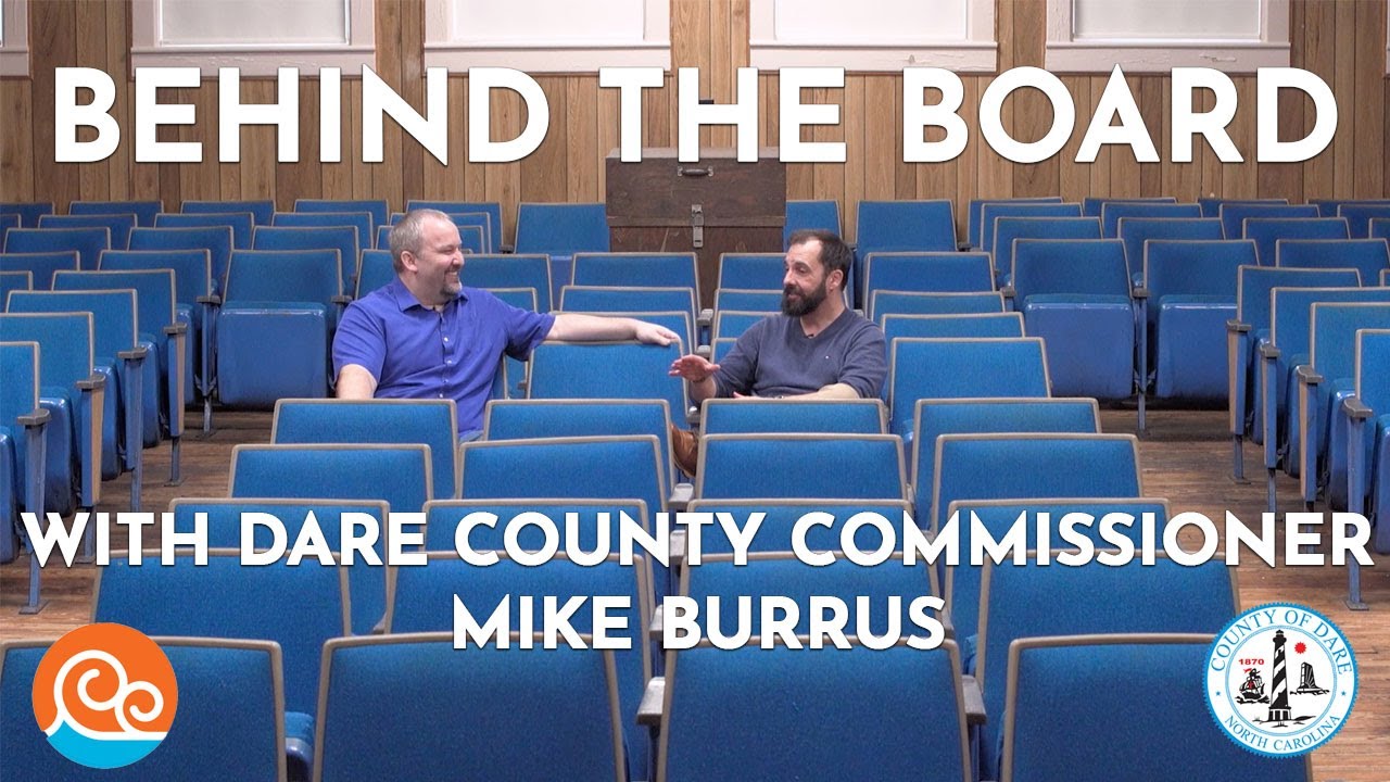 Behind the Board | Meet Dare County Commissioner Mike Burrus - YouTube