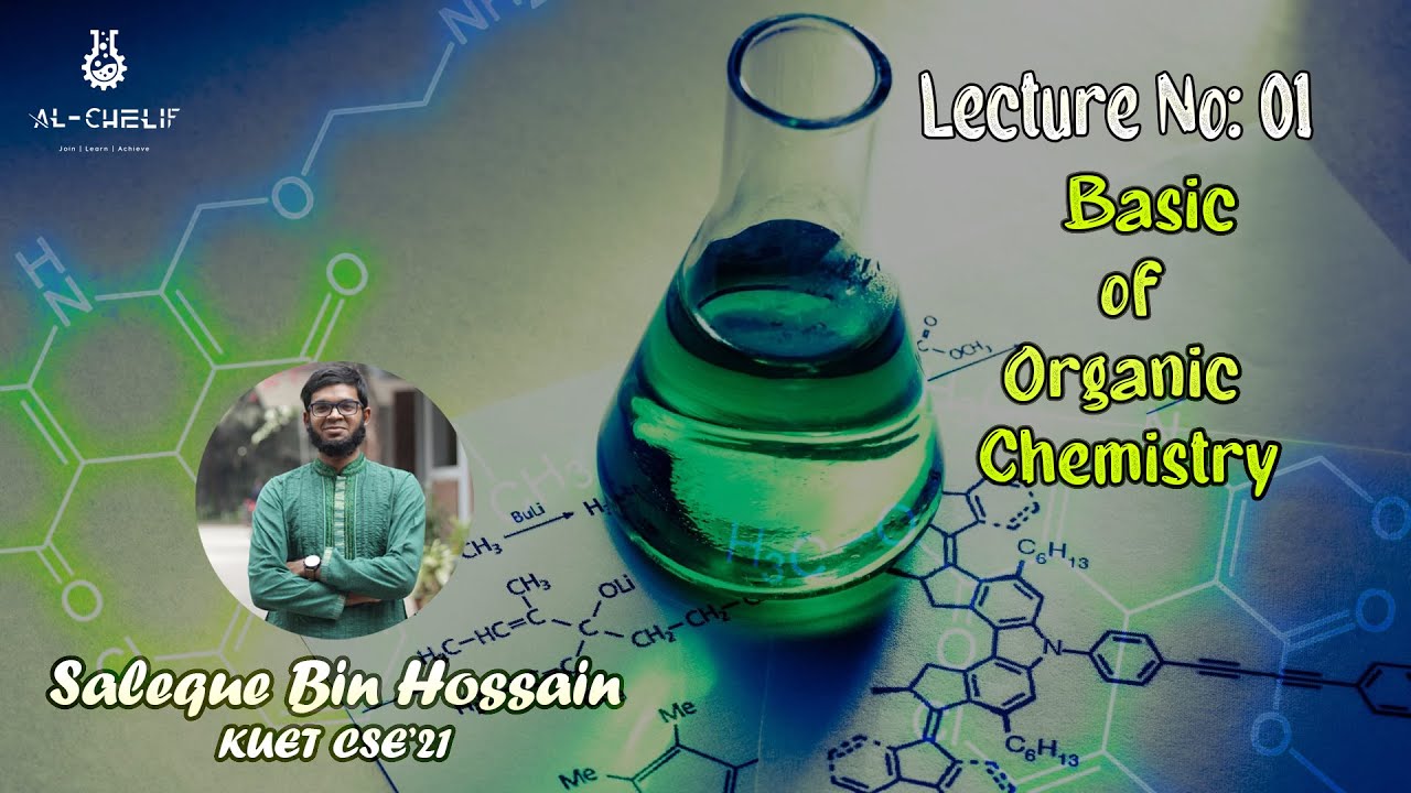 Organic Chemistry Series - Lecture 01: Basic of Organic Chemistry ...