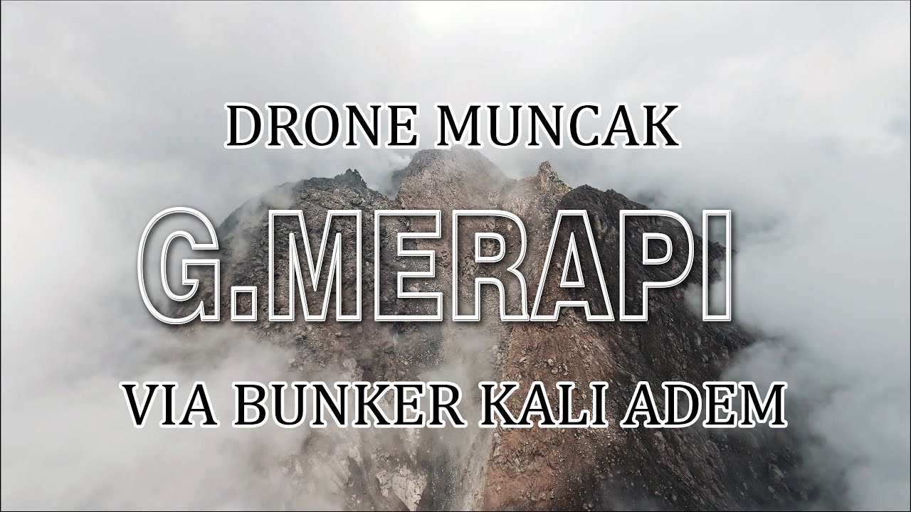 RINDU MERAPI, NEKAT MUNCAK SAAT CUACA BERAWAN - YouTube