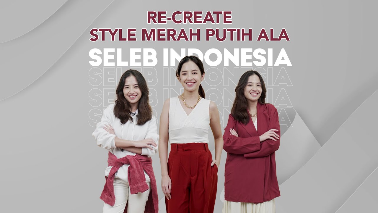 Mix & Match Outfit Merah Putih - YouTube