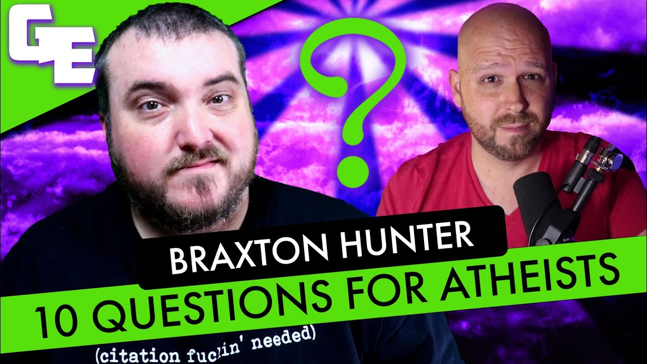 Atheist Answers 10 Questions For Atheists w/ @BraxtonHunter - YouTube