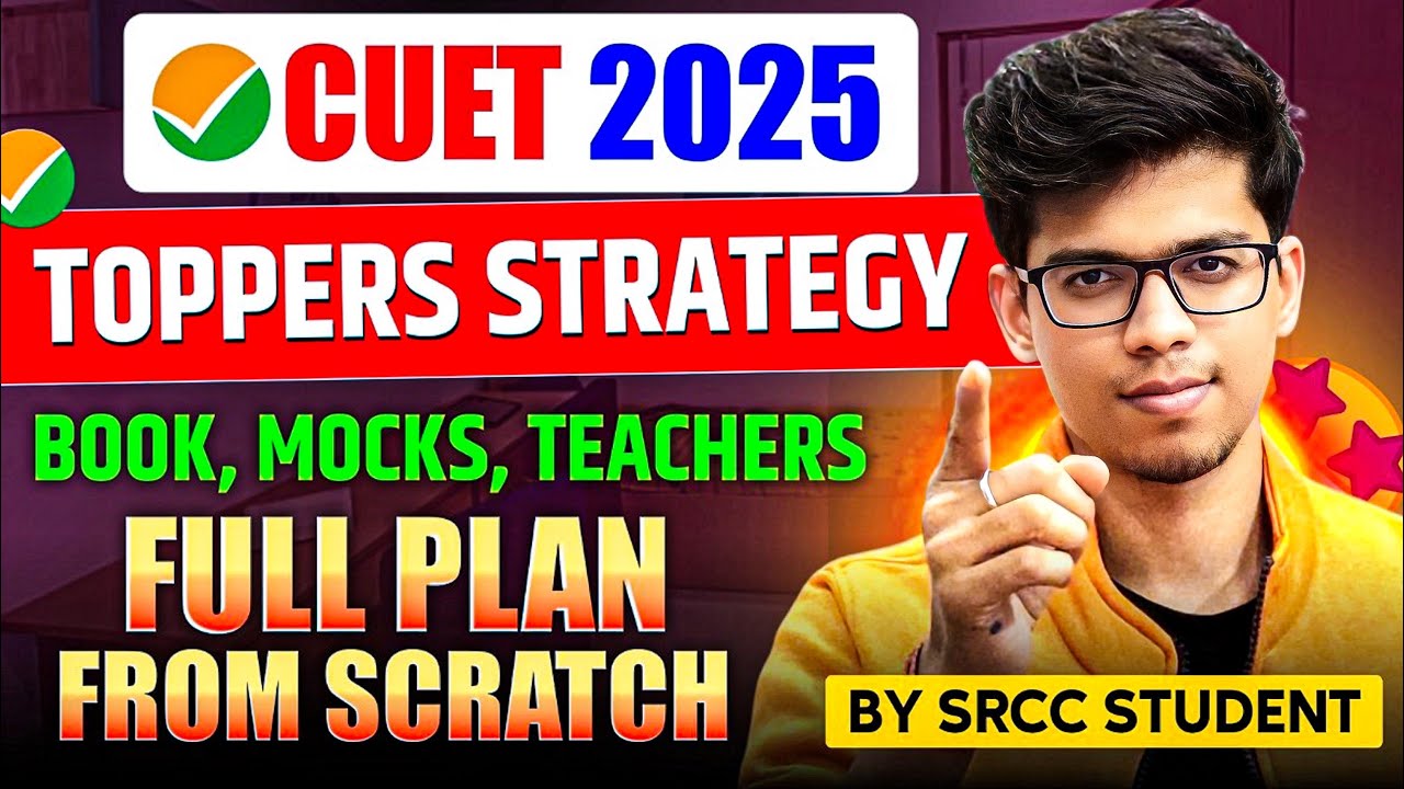 CUET 2025 TOPPER’S STRATEGY BY SRCC STUDENT🔥SCORE 95%+ EASILY🔥 CUET ...