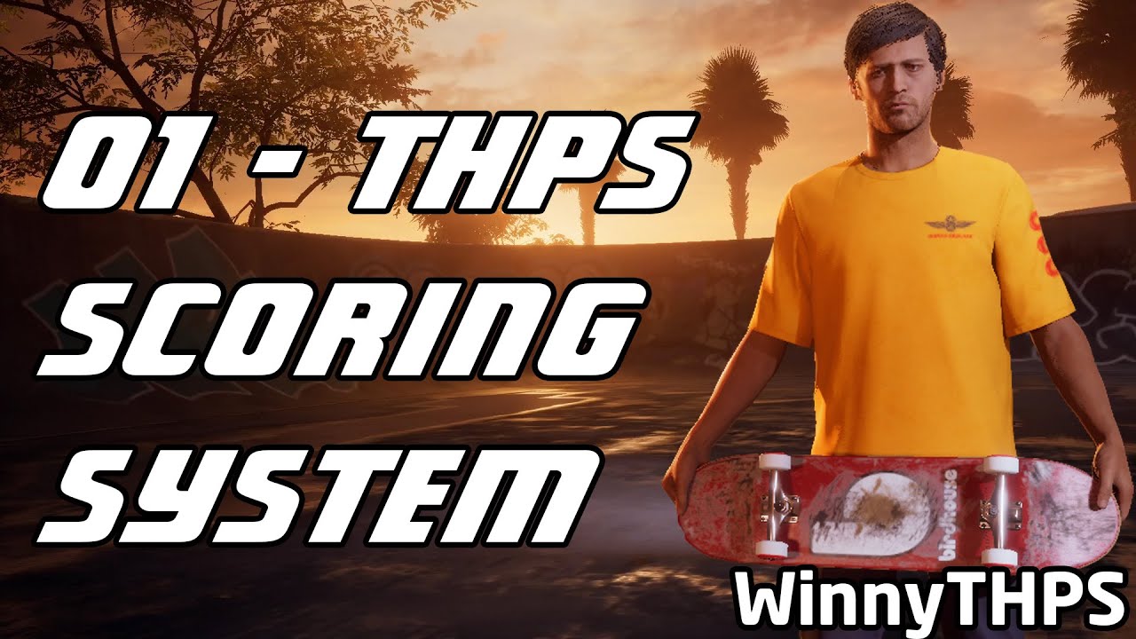 The Ultimate THPS Scoring Guide - 01 - Scoring System - YouTube
