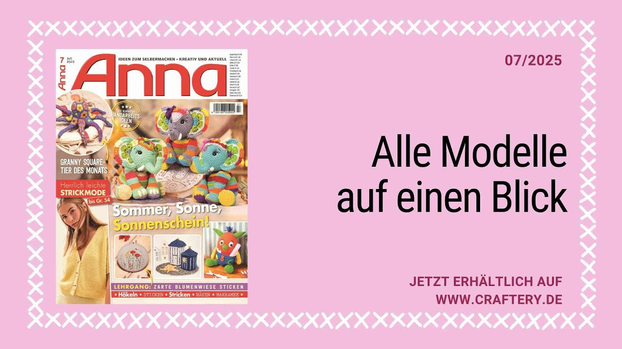 Zeitschrift ANNA 07/25 - Alle Modelle auf einen Blick - YouTube