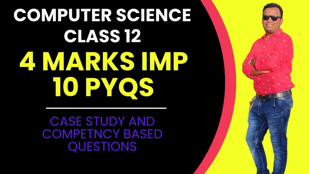 10 Important 4 marks PYQs for Computer Science Class 12 | CS Class 12 ...