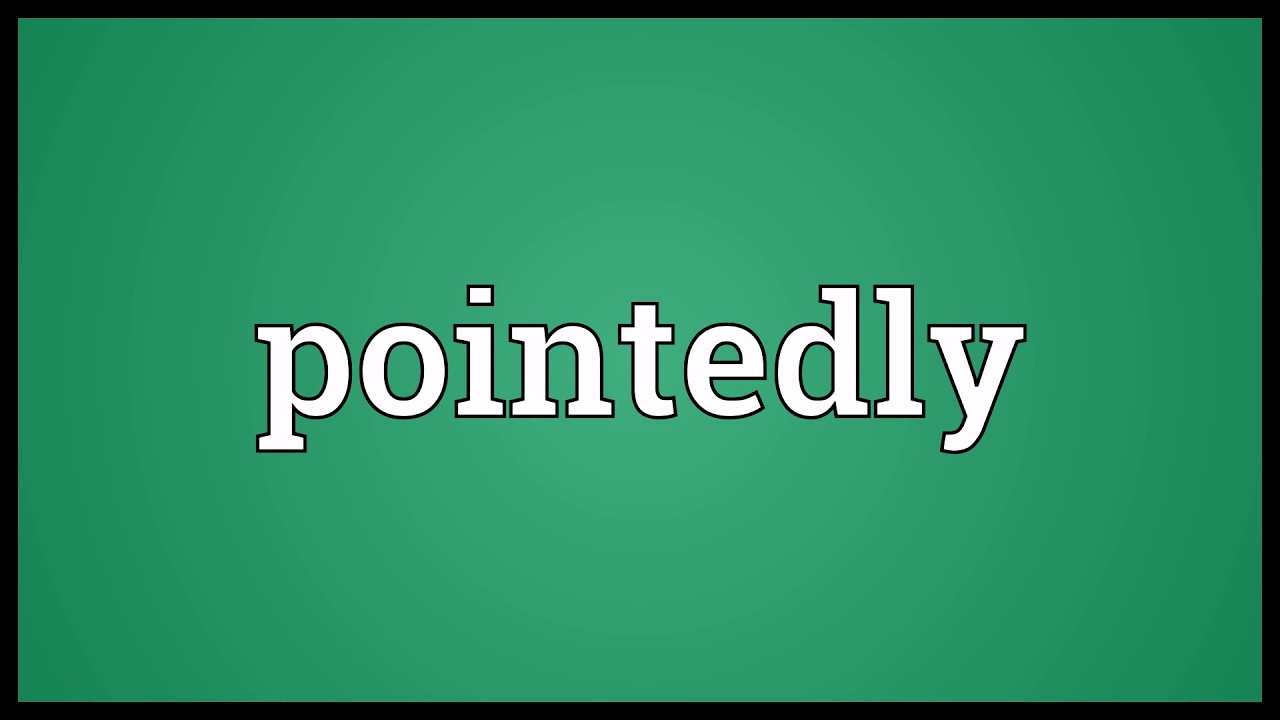Pointedly Meaning | Wordogram - YouTube