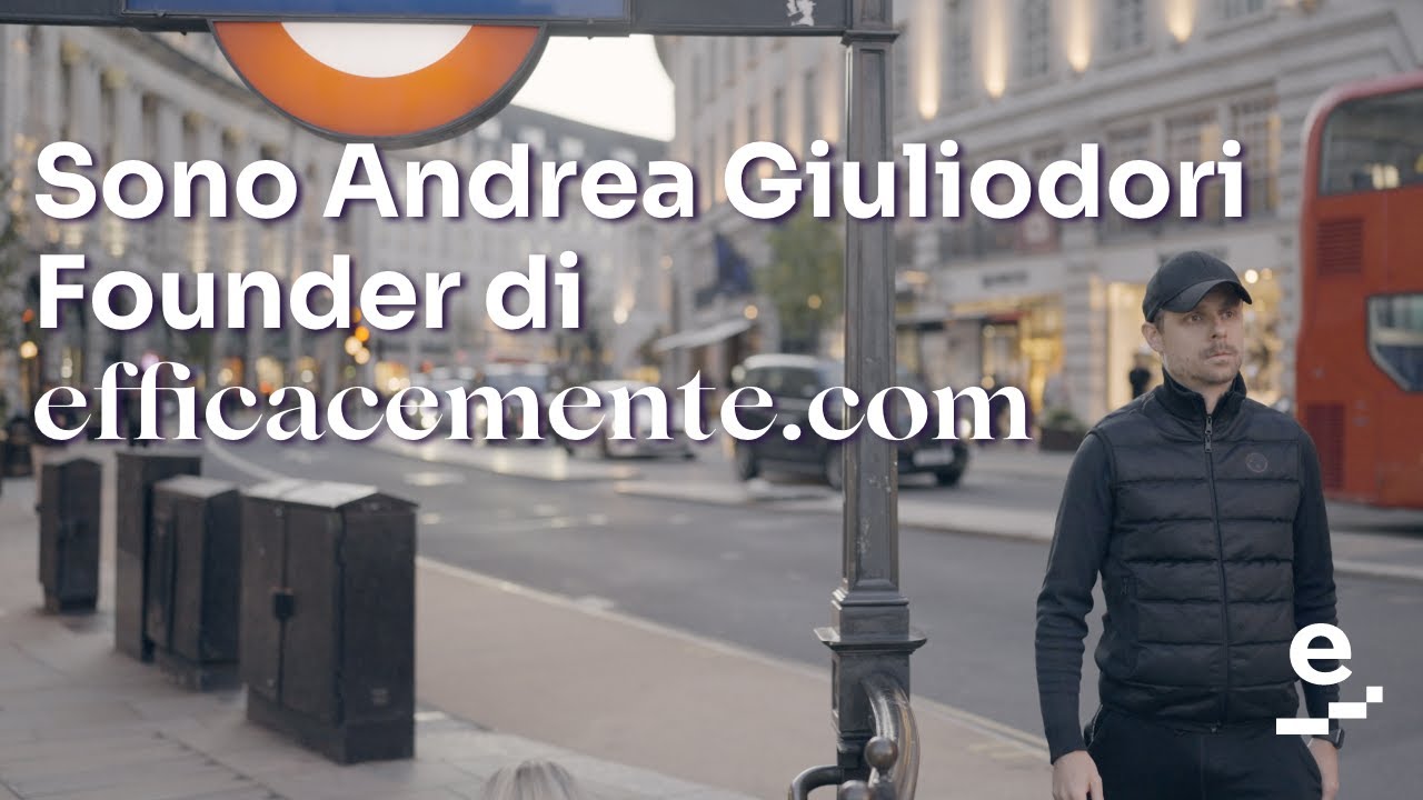 Sono Andrea Giuliodori, founder di EfficaceMente.com - YouTube
