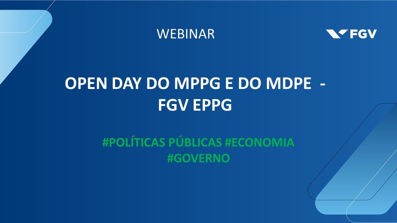 Webinar | Open Day do MPPG e do MDPE - FGV EPPG - YouTube