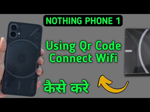 how to connect Wi Fi using QR code in nothing phone 1, Wi Fi connect ...