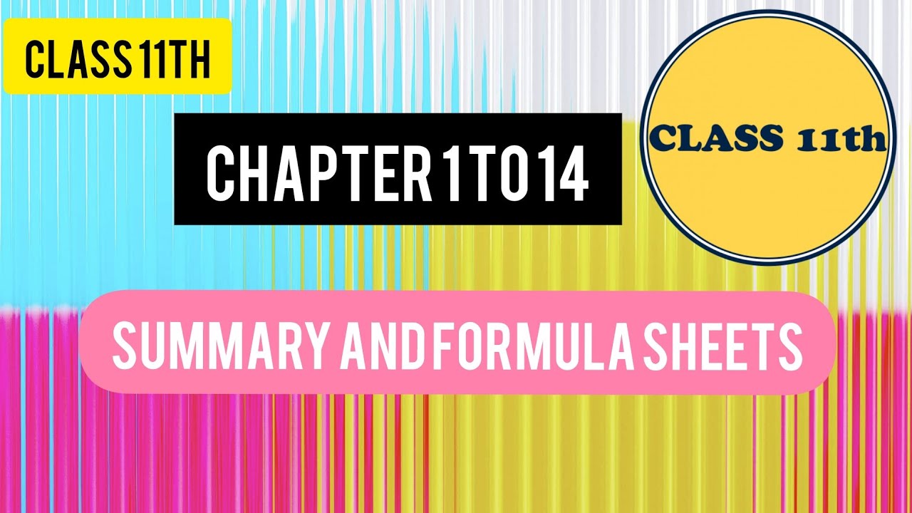Class 11th Maths Chapter 1 To 14 Summary and Formulas Sheets. - YouTube