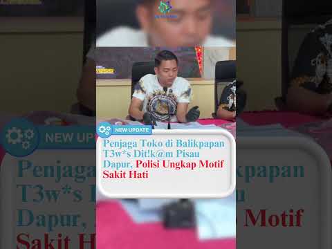 Polisi Ungkap Motif Pelaku Bunuh Penjaga Toko di Balikpapan