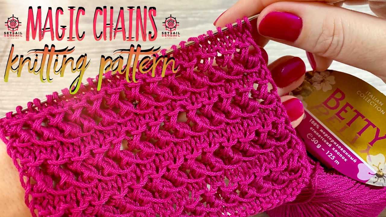 Вяжем УЗОР СПИЦАМИ "Magic Chains" / Beautiful knitting pattern - YouTube