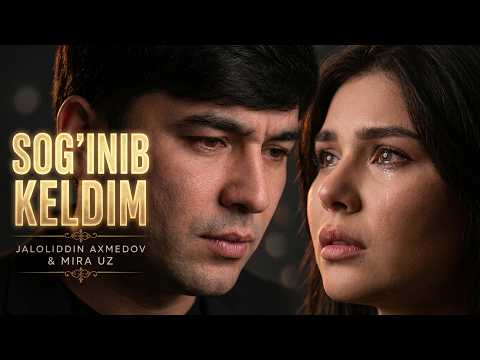 Sog'inib Keldim (Yangi Qo'shiq 2026) | Jaloliddin Axmedov & Mira UZ | Official Music Videoz