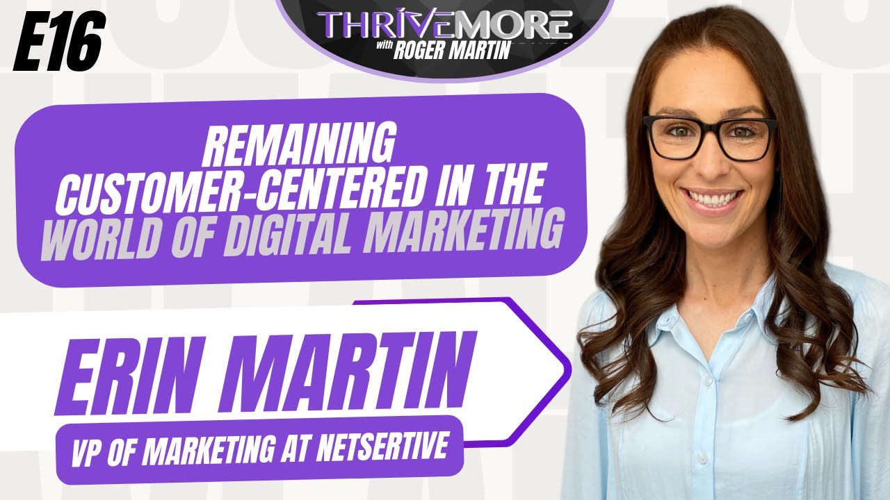 E16: Erin Martin: Remaining Customer-Centered In The World of Digital ...