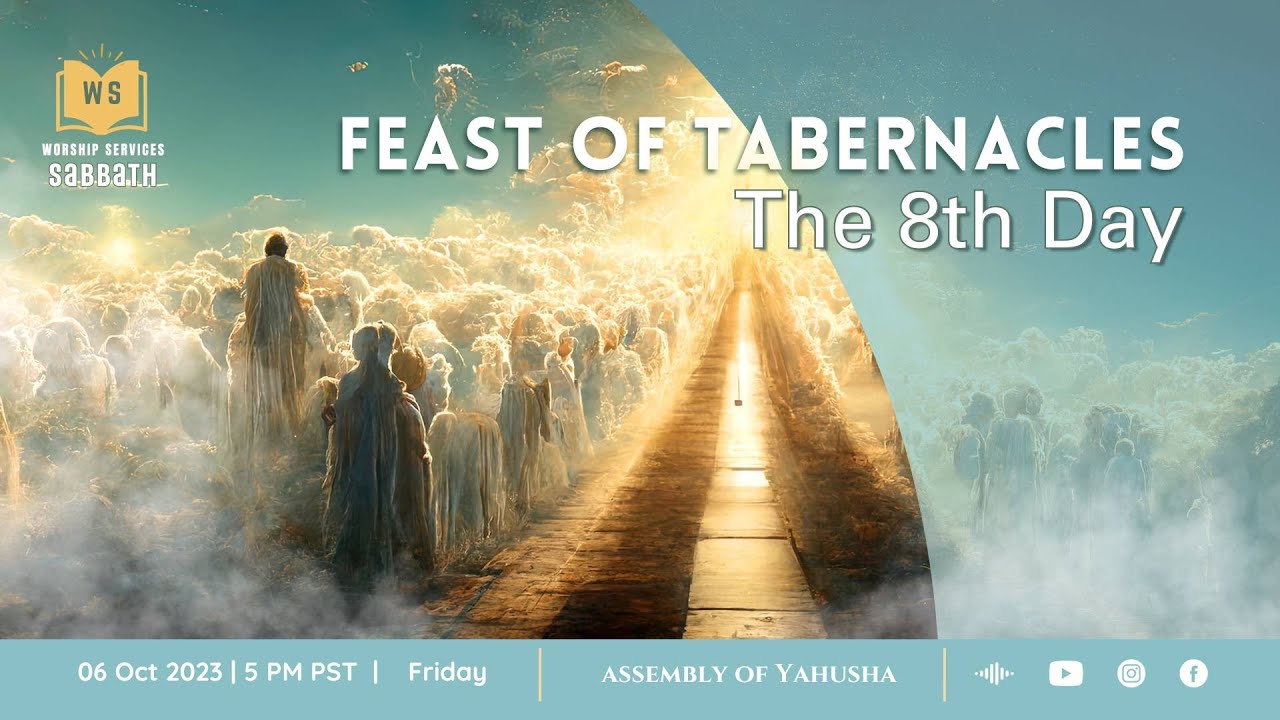 SWS - Feast of Tabernacles : The Eighth Day #sukkot #YahuahismyAlahym #worshipservice #Yahusha ...