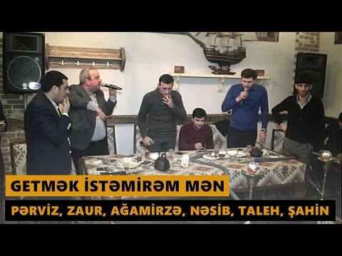 Getmək istəmirəm mən (Perviz, Zaur, Agamirze, Nesib, Taleh, Sahin) Meyxana 2017