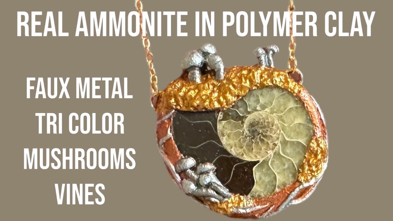 Real ammonite in polymer clay, mushrooms, vines, faux metal - tutorial ...