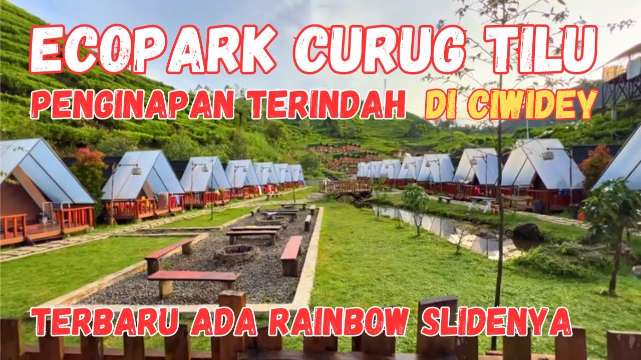 Ecopark Curug Tilu | Penginapan Cantik di Tengah Perkebunan Teh Ciwidey ...