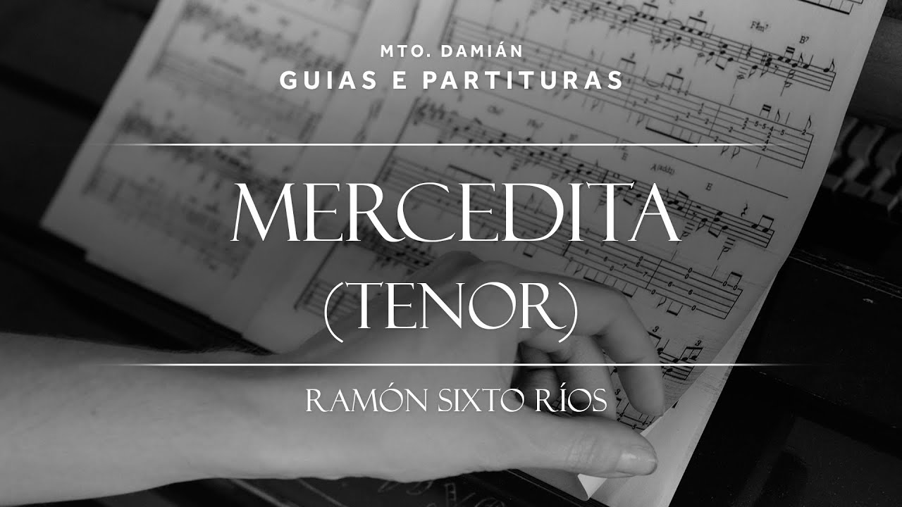 Mercedita - Ramón Sixto Ríos - TENOR - Guia de Acompanhamento - YouTube