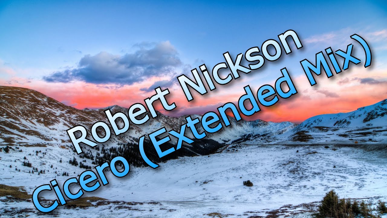 Robert Nickson - Cicero (Extended Mix) [2024] - YouTube