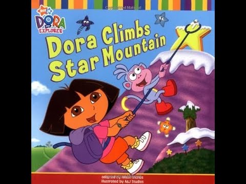 Dora the Explorer Dora Climbs Star Mountain Read Aloud Book - YouTube