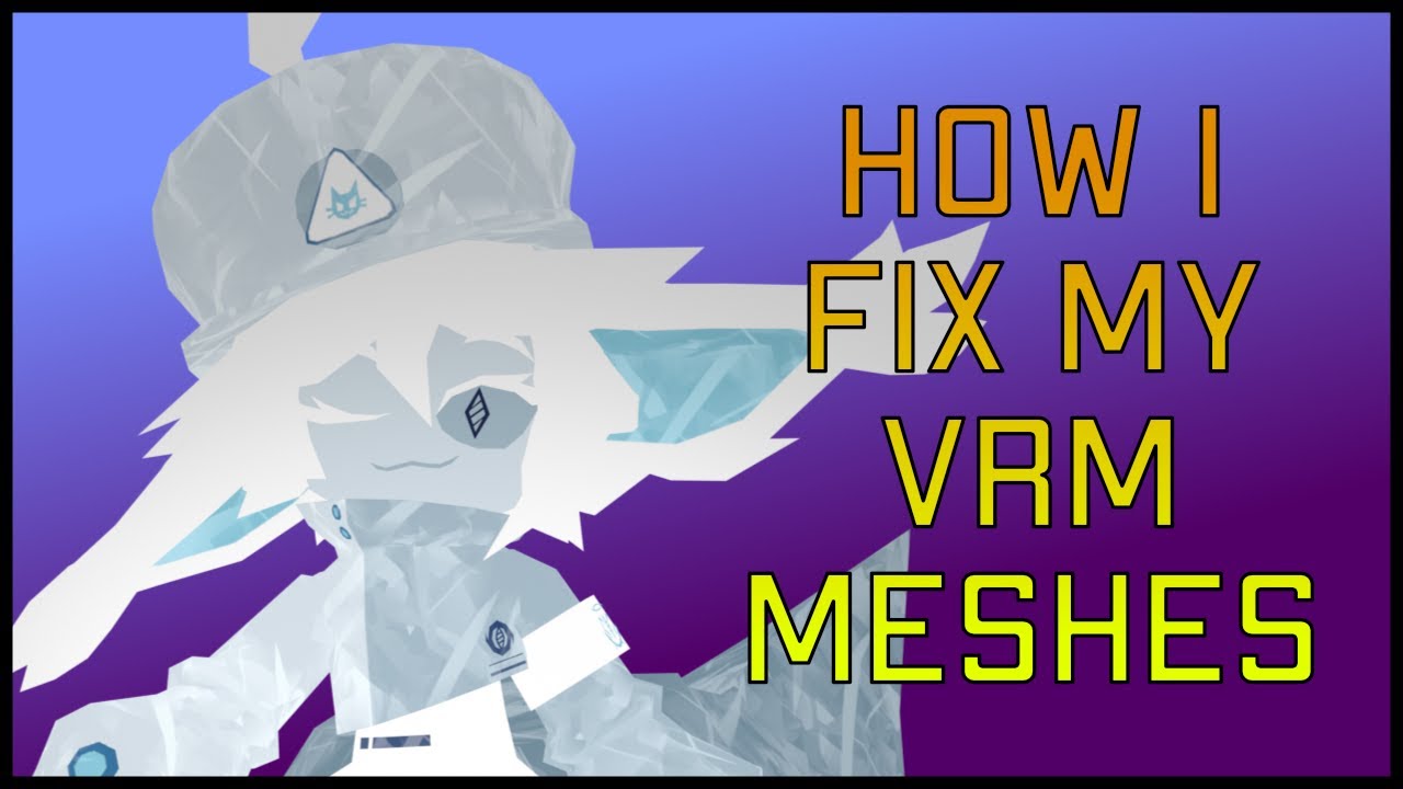 How I fix Mesh Related Issues on my VRM/VSF Models - YouTube
