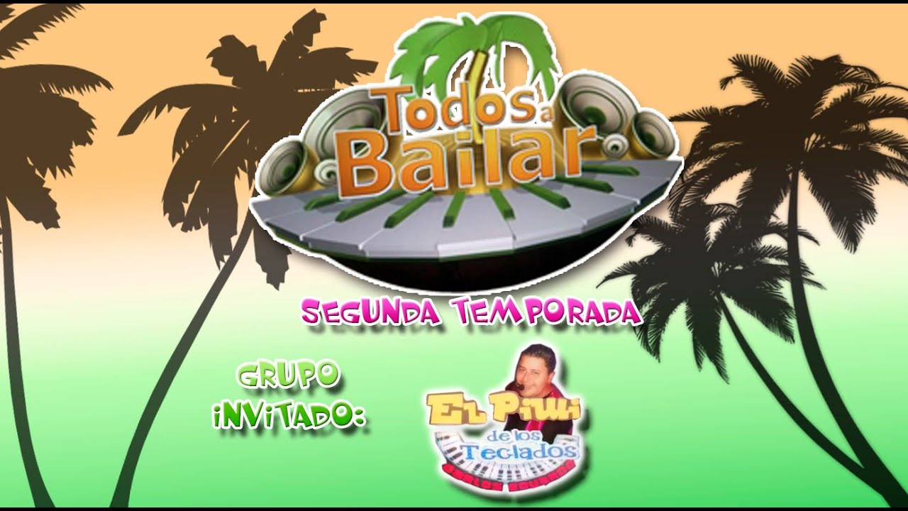 Todos A Bailar - "El Piwi De Los Teclados" - YouTube