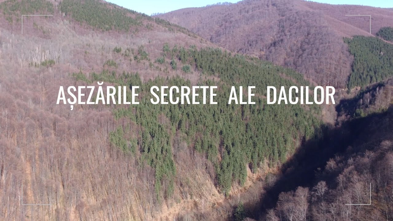 AȘEZĂRILE SECRETE ALE DACILOR - YouTube
