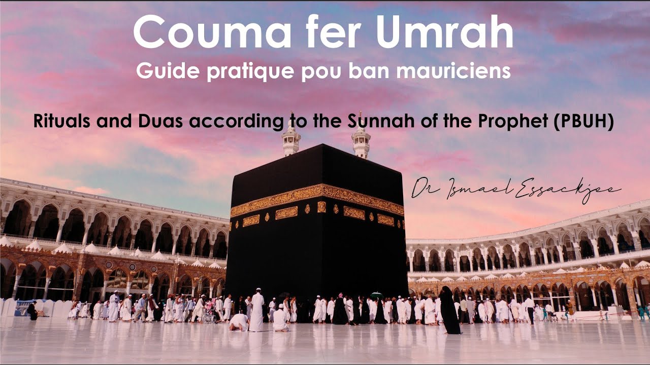 Couma fer Umrah - Guide Pratique - YouTube