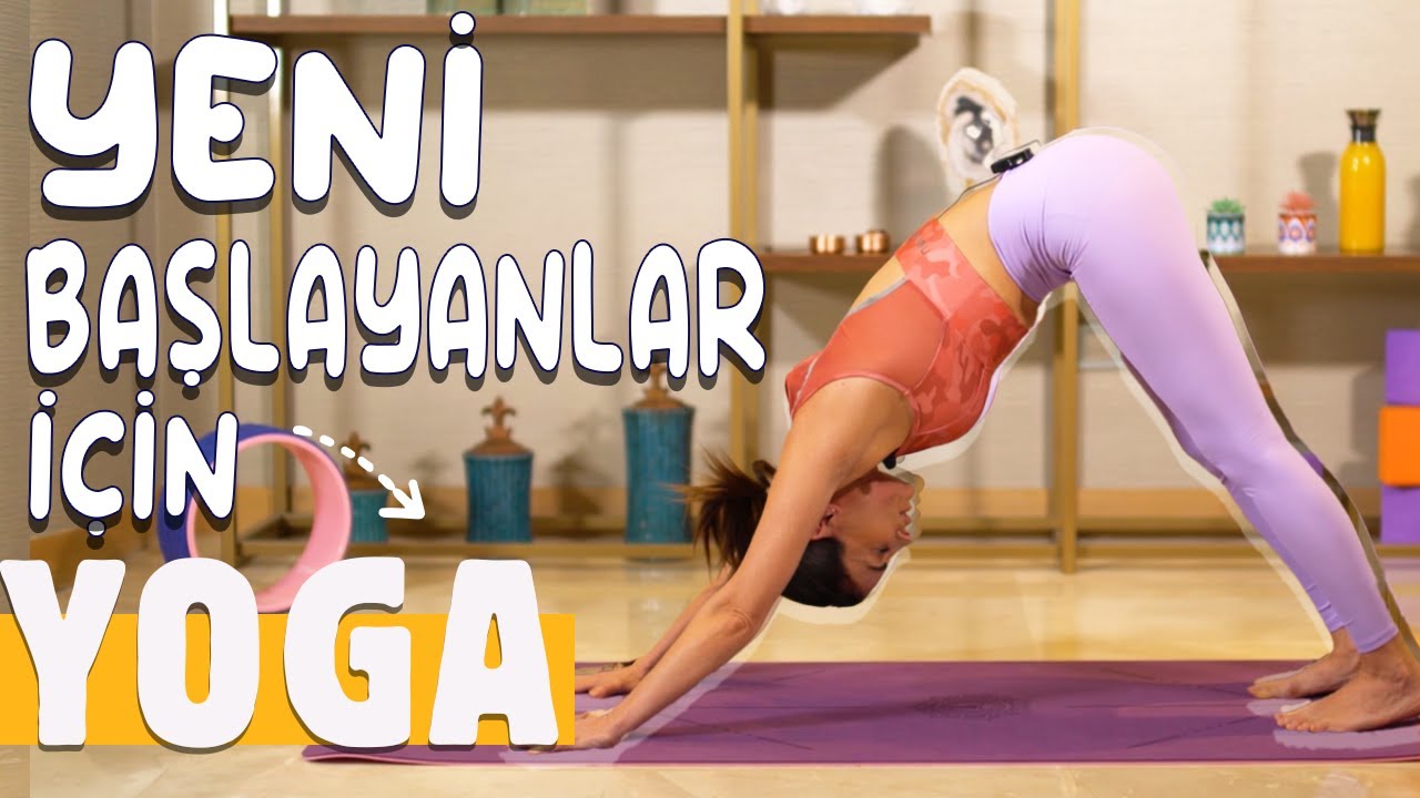Yeni Başlayanlara Özel YOGA | Yoga Başlangıç Dersi | Ece Vahapoğlu ...