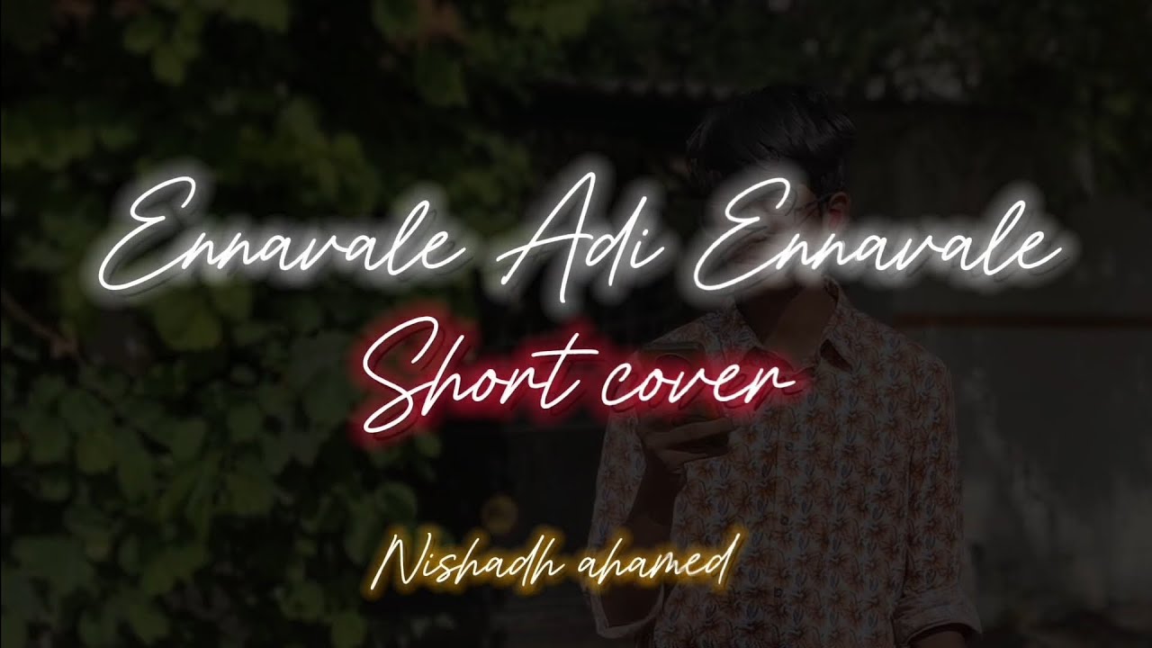 Ennavale Adi Ennavale unplugged version | ft.Nishadh ahamed | - YouTube